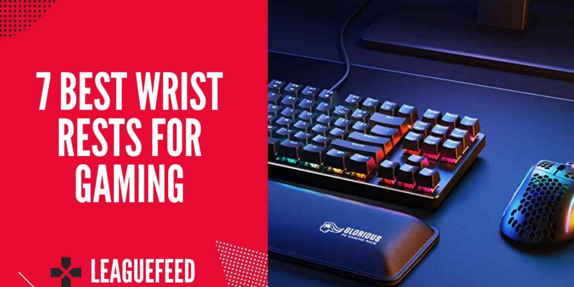 Top 7 Best Wrist Rests for Gaming in 2022 - LeagueFeed