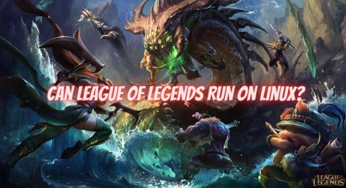 🎮 Can League of Legends Run on Linux? Yes, Here's Your Ultimate Guide! 🚀