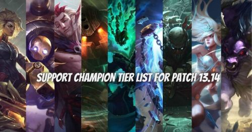 Support Champion Tier List for Patch 13.14–A Comprehensive Guide to the ...